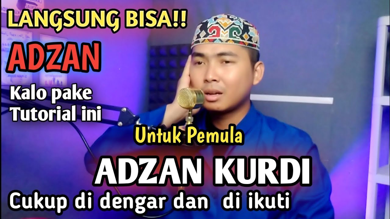 Dengan tutorial ini kamu pasti langsung bisa Adzan Kurdi !! Adzan kurdi nafas pendek - YouTube