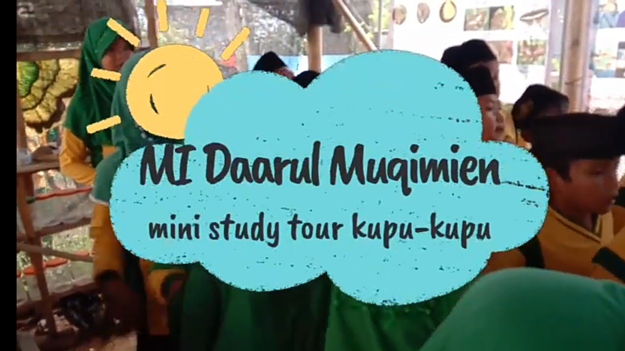 Mini Study Tour MI Daarul Muqimien Buaranjati: Belajar kehidupan kupu ...