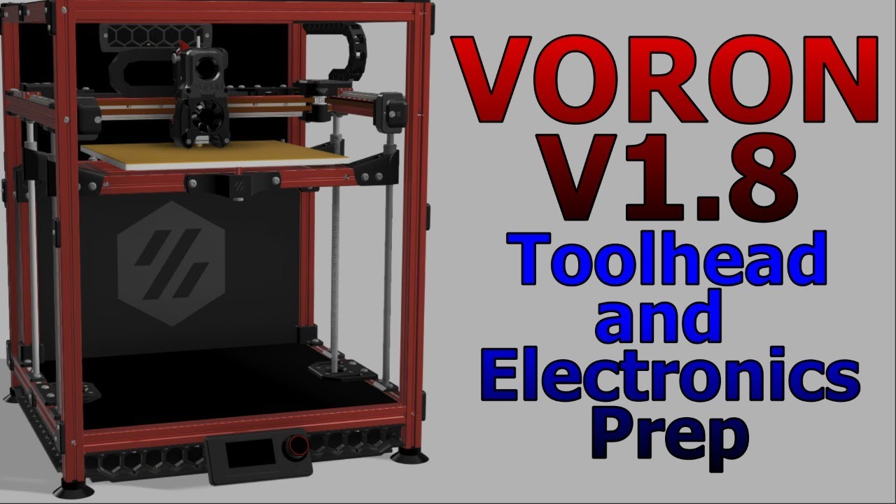 Voron V1.8 Build Livestream - PART 4 - Toolhead and Electronics Prep ...