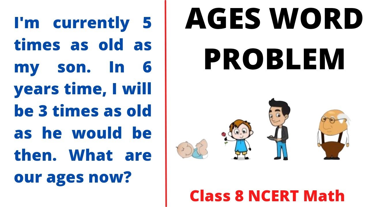 Father and Son Ages Word Problem | Linear Equations in One Variable ...