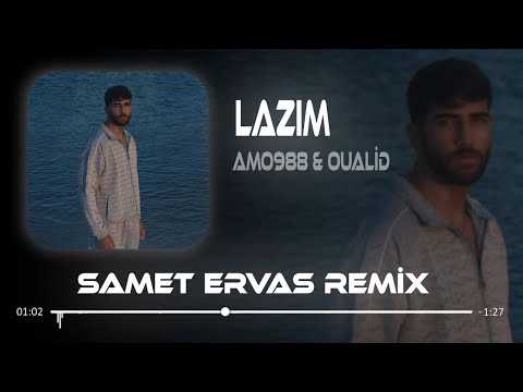 Amo988 & Oualid - Lazım ( Samet Ervas Remix ) Bi Gülüşün Bana Lazım...