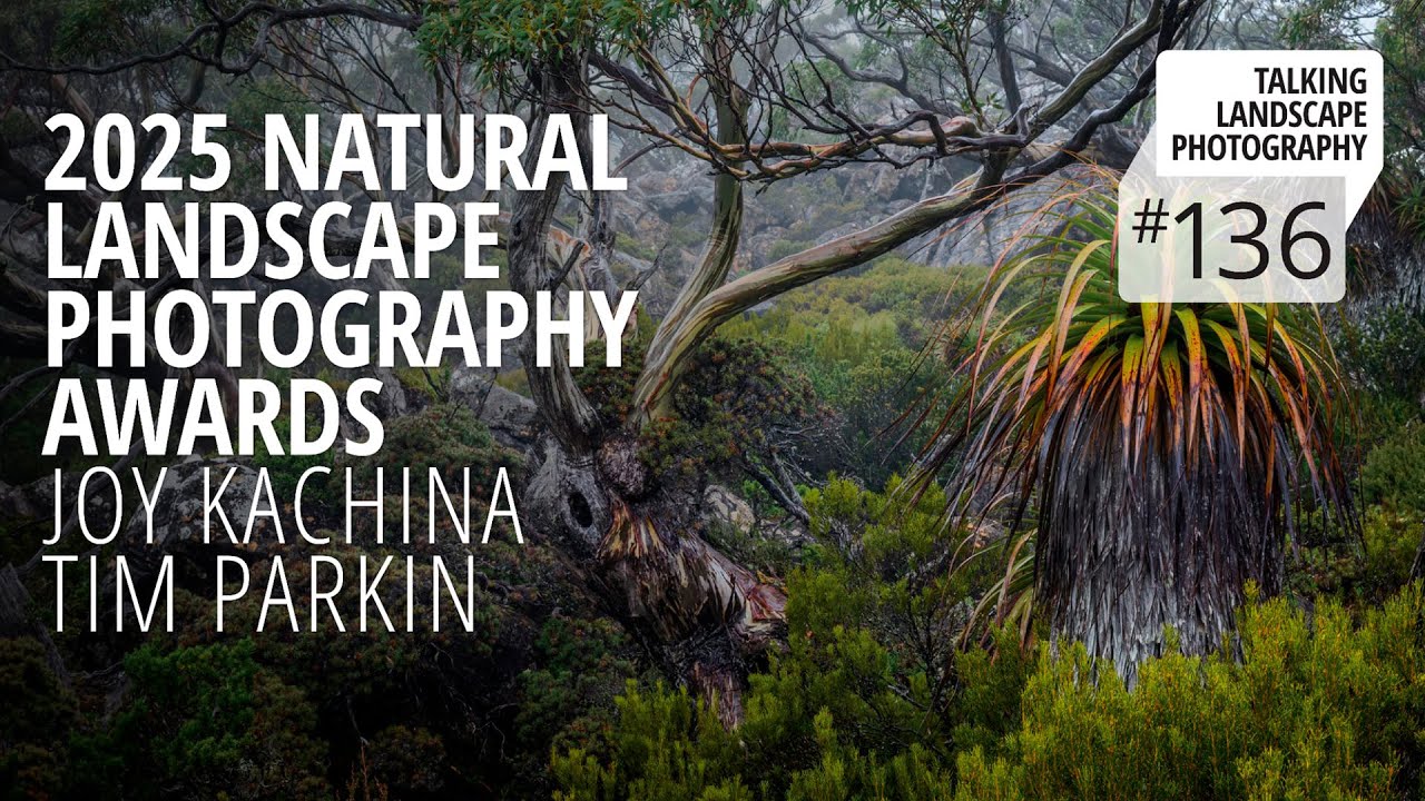 Episode 136: 2025 Natural Landscape Photography Awards with Joy Kachina ...
