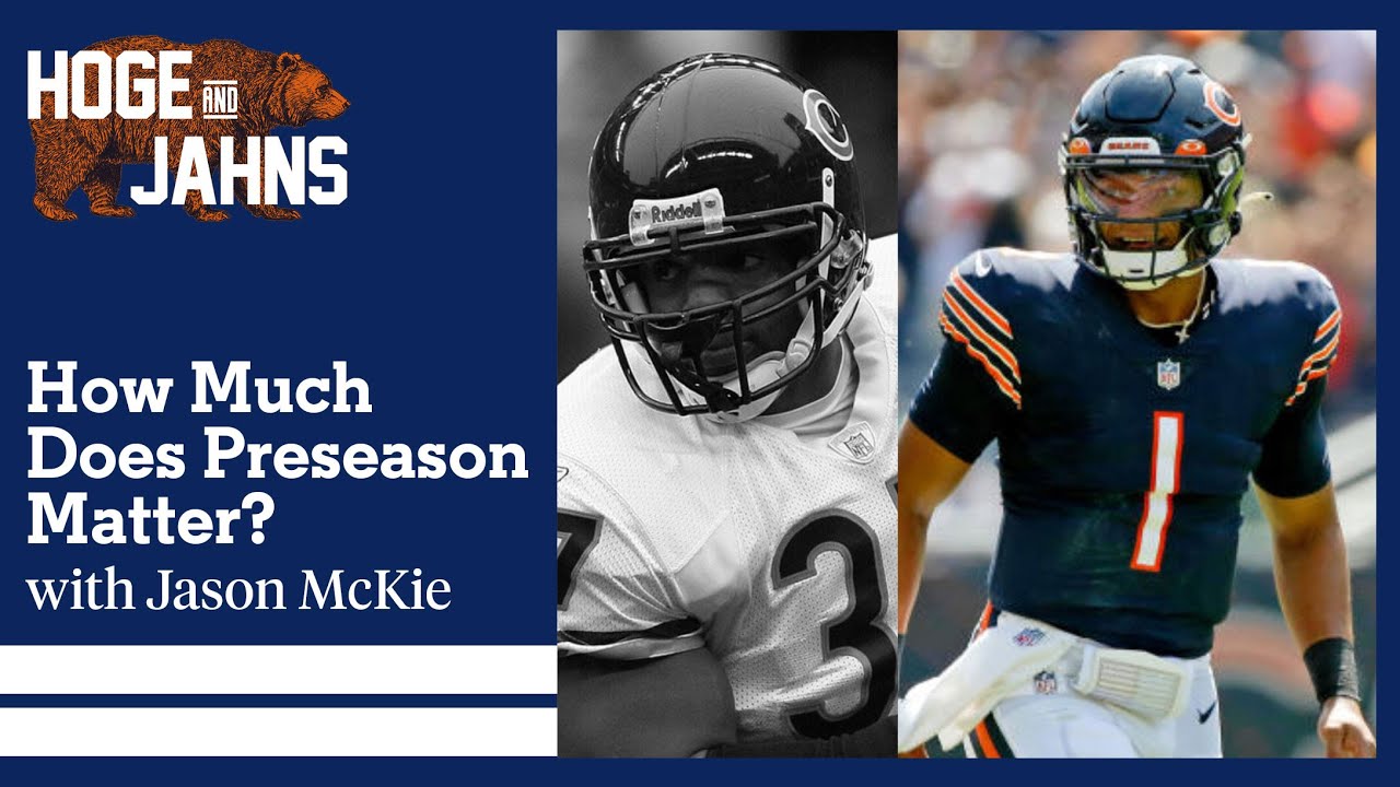 Does preseason matter? with Bears' Jason McKie | Hoge & Jahns - YouTube