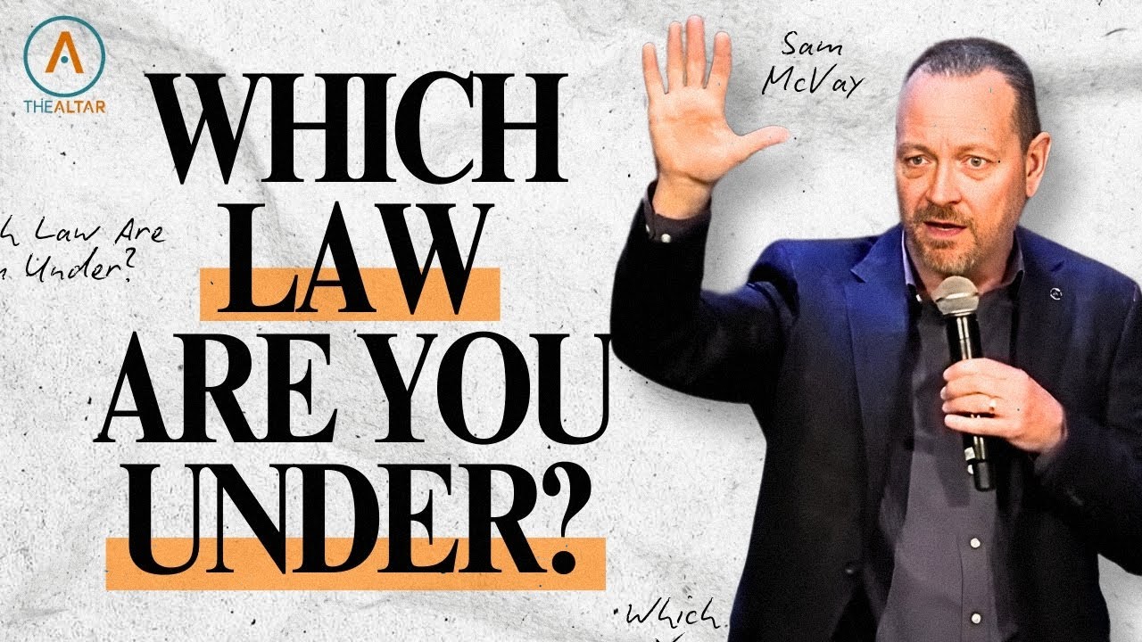 Sam McVay: Which Law Are You Under? | The Altar | 11.10.24 #Sermon # ...