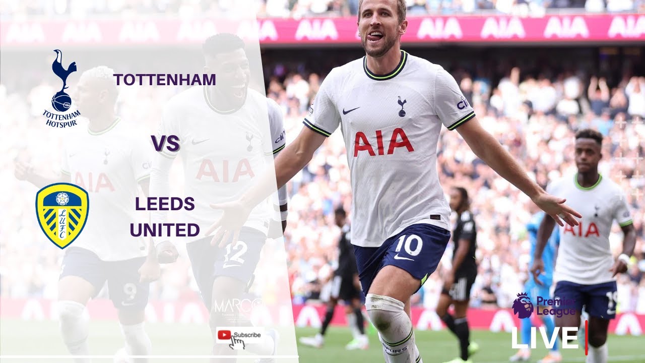 TOTTENHAM VS LEEDS LIVE WATCH ALONG - YouTube