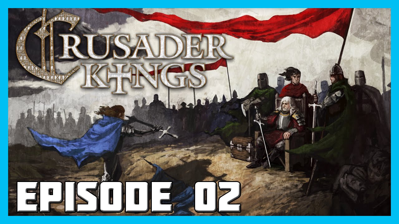 The Grand Campaign CK2 - England Ep.2 - Fallen In Combat - YouTube