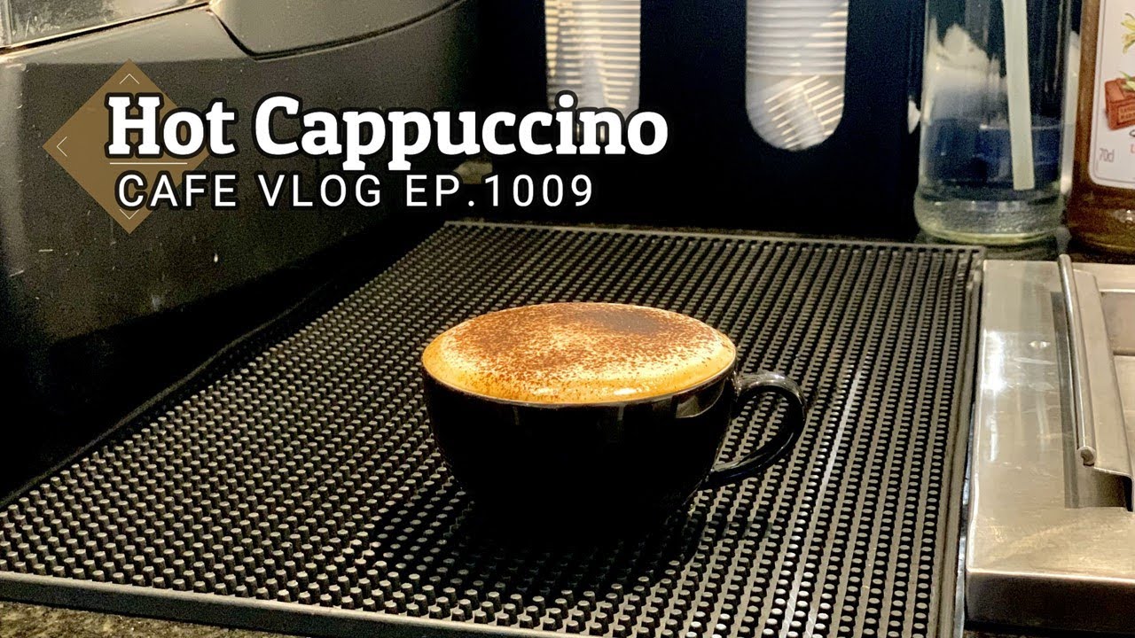 Cafe Vlog EP.1009 | Hot Cappuccino | Coffee cappuccino | Barista skills ...