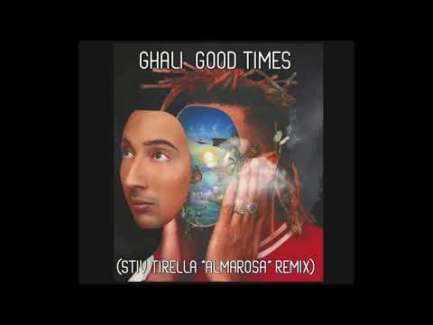 Ghali - Good Times (Stiv Tirella "Almarosa" Remix) - YouTube