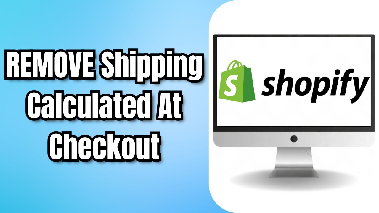 How To REMOVE Shipping Calculated At Checkout SHOPIFY - YouTube