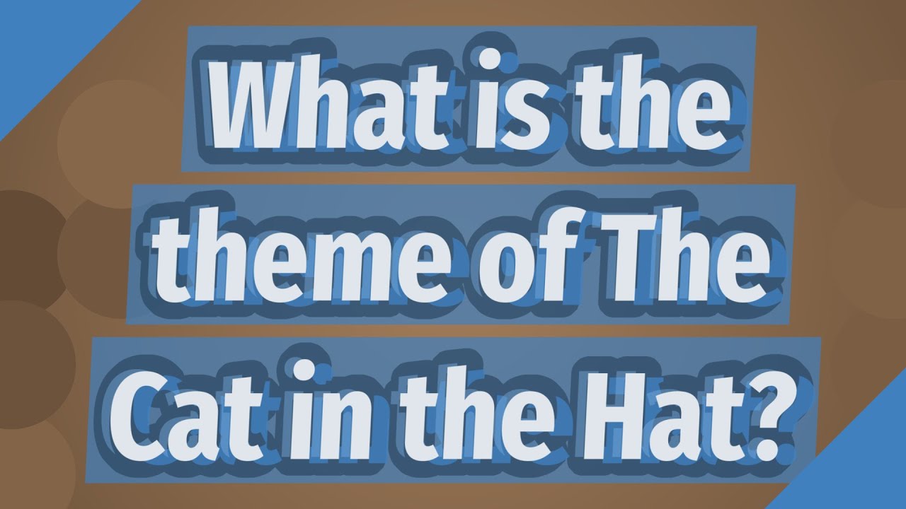 What is the theme of The Cat in the Hat? - YouTube