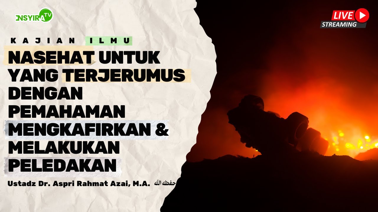 🔴 [LIVE] Nasehat Untuk Yang Terjerumus Dengan Pemahaman Mengkafirkan ...