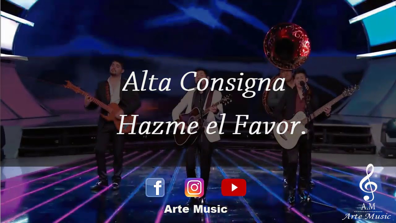 Hazme el Favor - Alta Consigna - YouTube