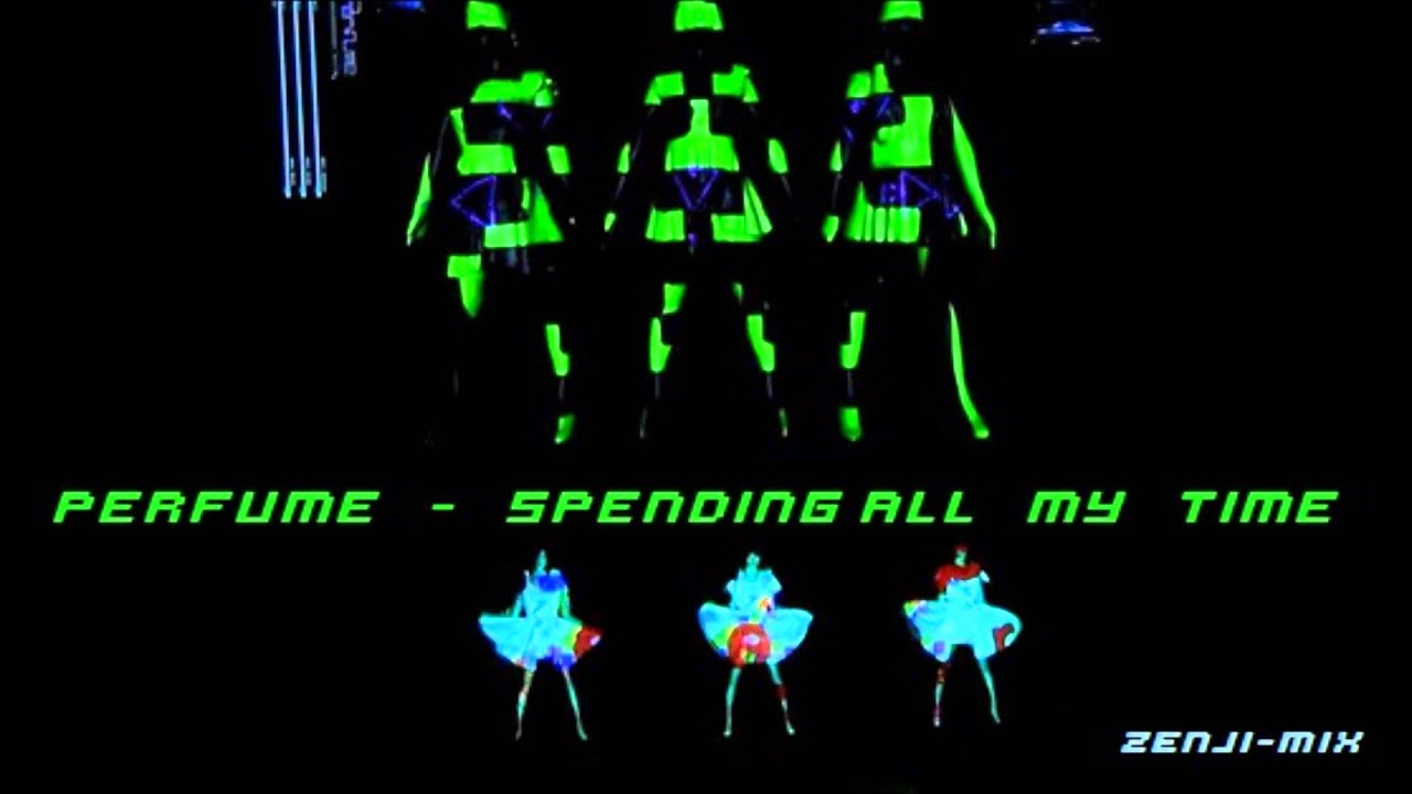 Perfume - Spending all my time (Cannes remix) [Zenji-mix] - YouTube