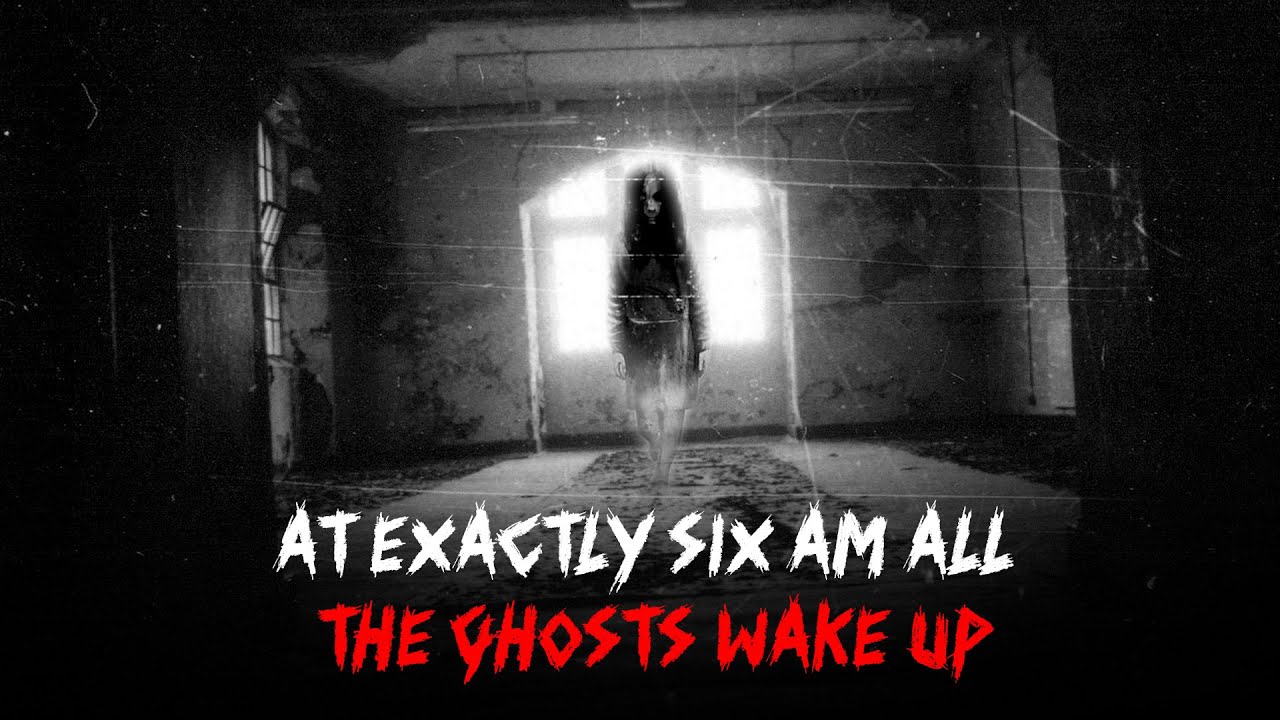 At Exactly 1:00 A M All The Ghosts Wake Up | Scary Stories - YouTube