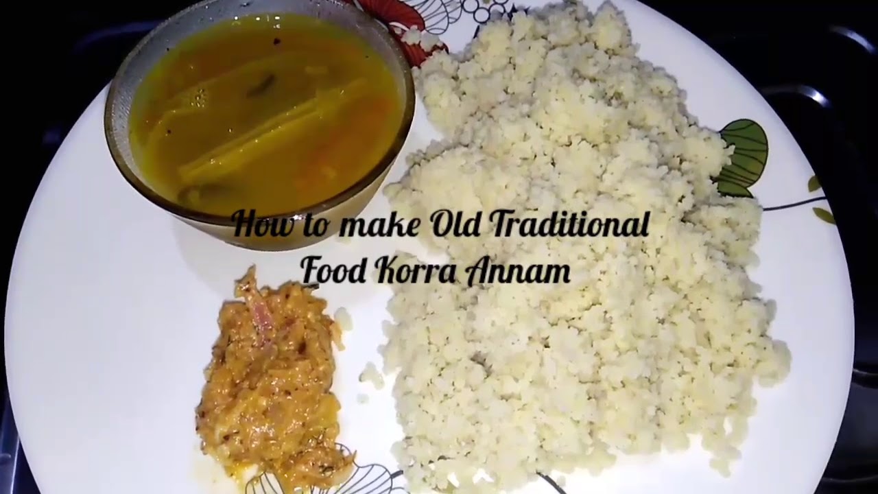Old Traditional Food Korra Annam l Foxtail Millet Rice l Village Recipe ...