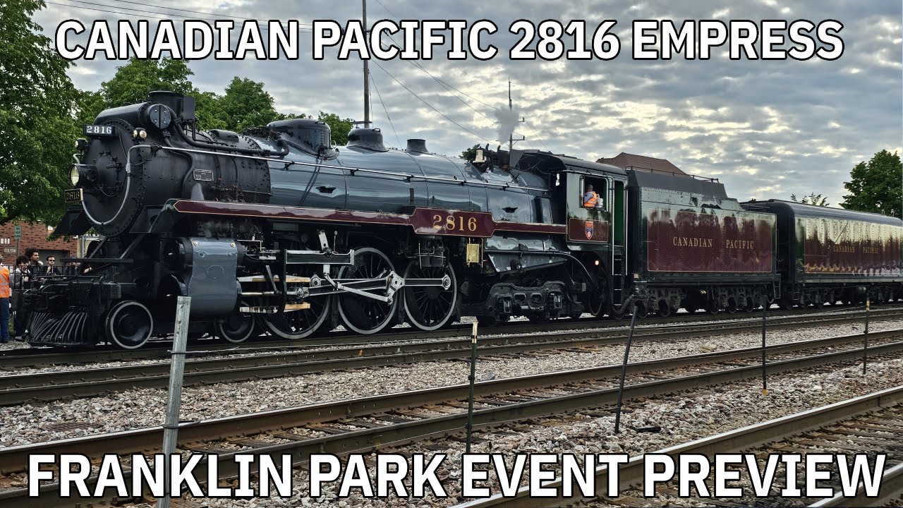 Canadian Pacific 2816 Empress Steam Loco at Franklin Park Station - Final Spike Tour! - YouTube