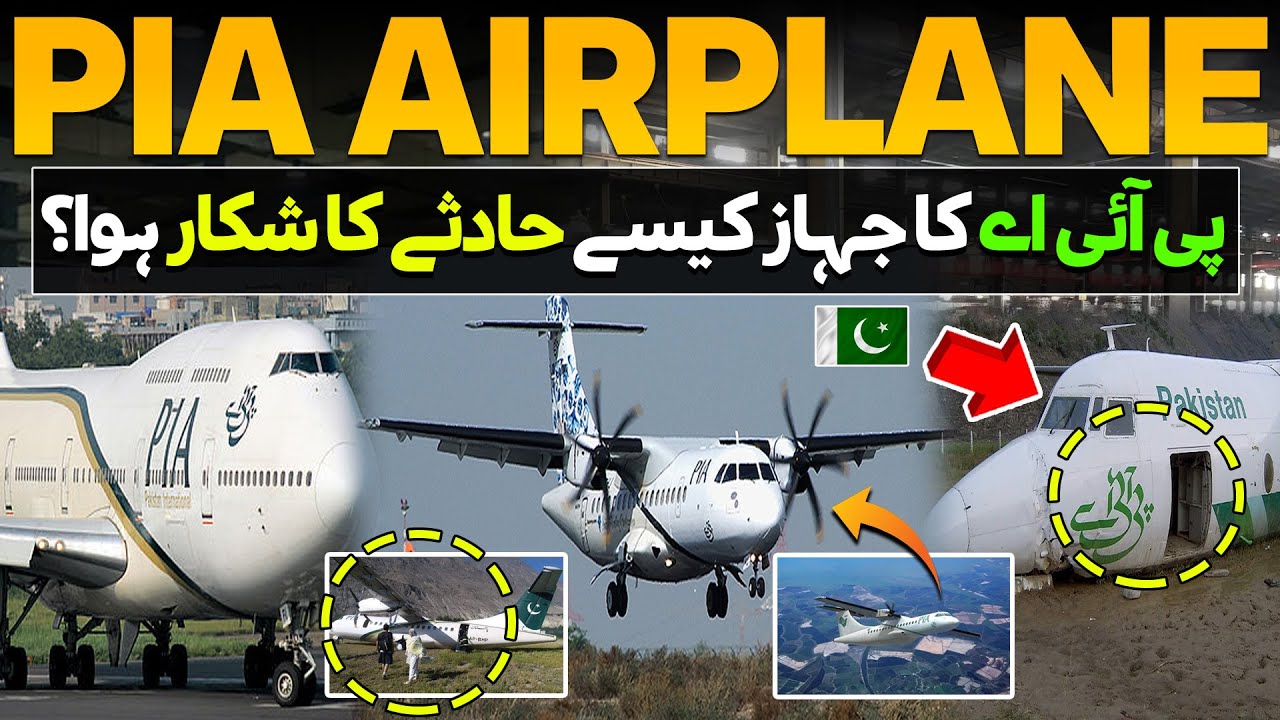 PIA Crashed Airplane !! The Shocking Story of The Crashed PIA Plane ...