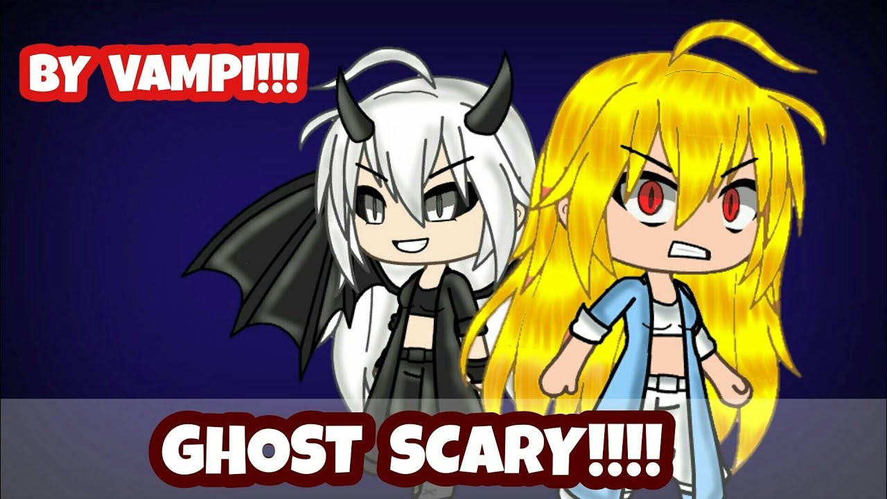 GACHA LIFE GHOST SCARY!!! - YouTube