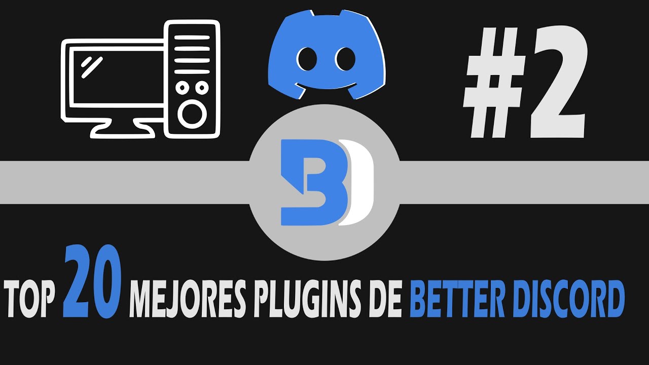 Los 20 mejores plugins de Better Discord 2022 - YouTube
