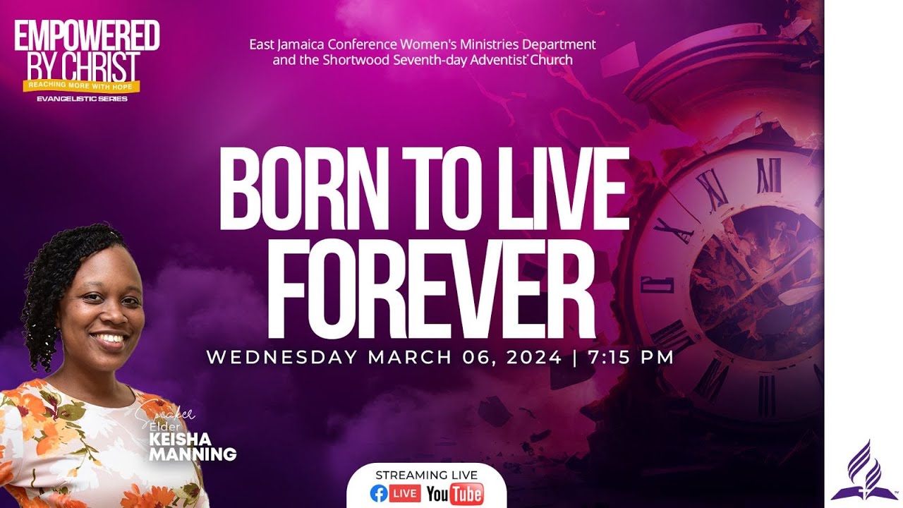 Empowered By Christ Evangelistic Series | March 6 | Born To Live ...