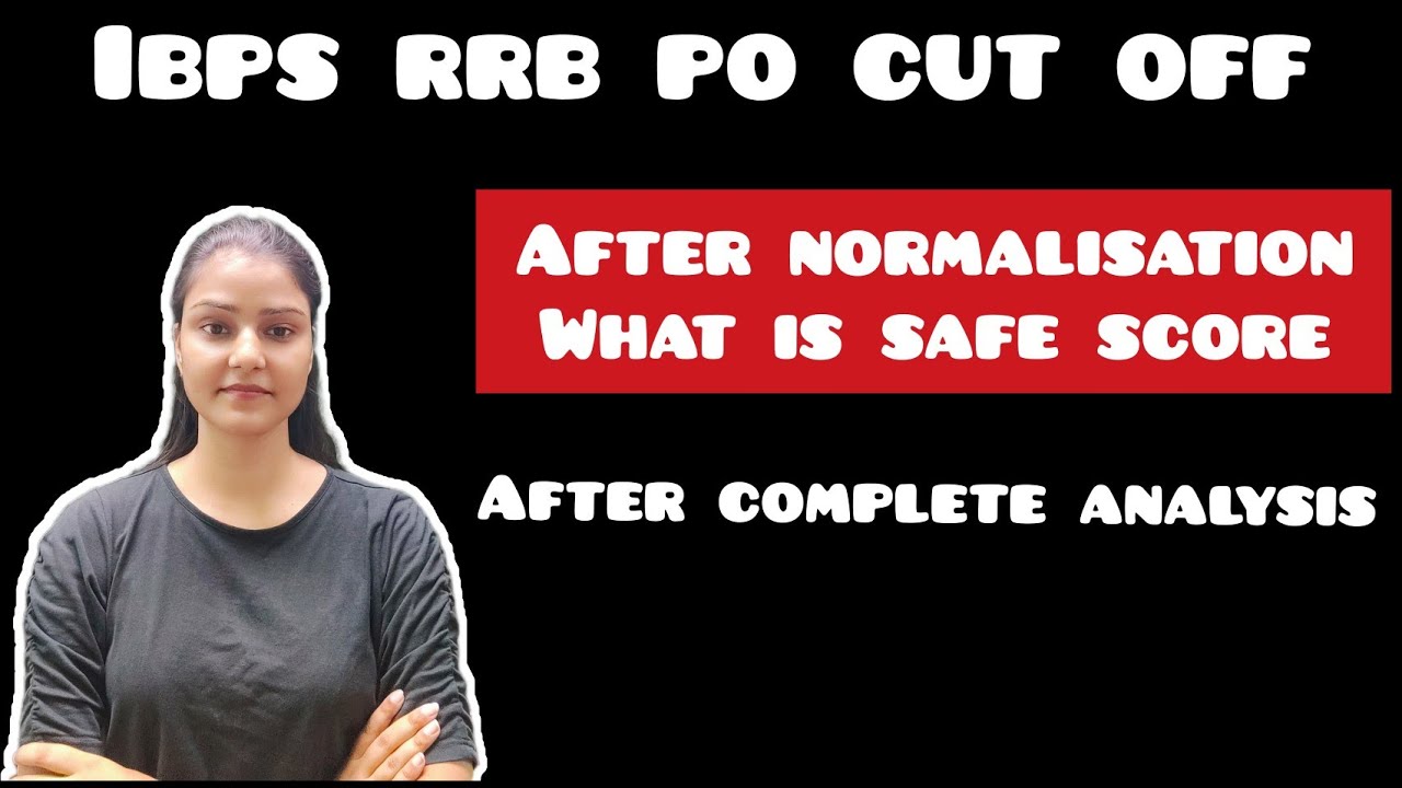 IBPS RRB PO Cut Off Final || After Normalisation what will be safe score - YouTube