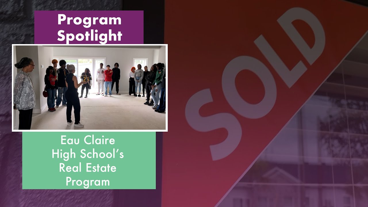 Program Spotlight: Eau Claire High School's Real Estate Program - YouTube