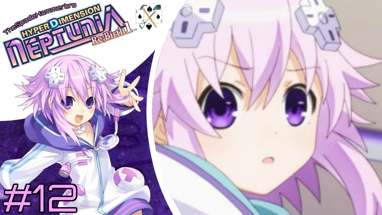 Let's Play: Hyperdimension Neptunia Re;Birth1 [ Blind ] Episode 12 - I ...