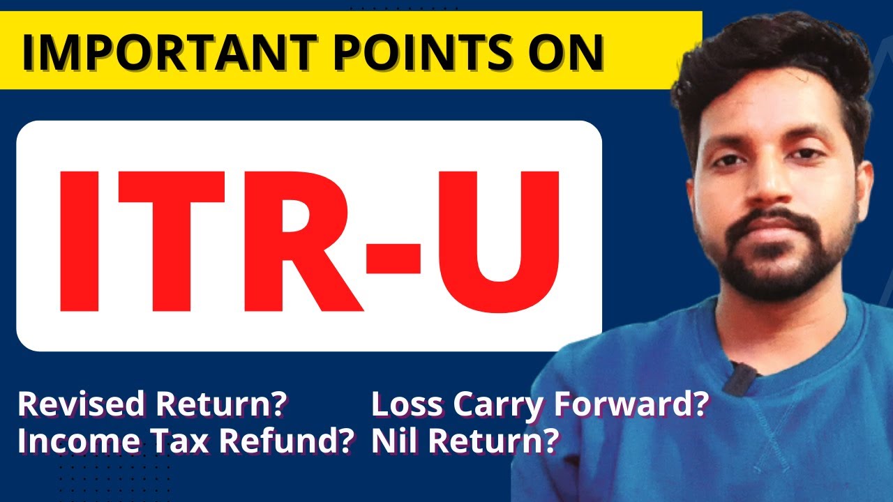 Revised Return through ITR-U Possible? ITR-U के बारे में कुछ Important ...