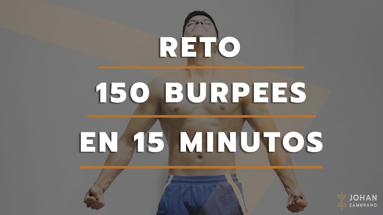RETO DE 150 BURPEES EN 15 MINUTOS - RUTINA HIIT QUEMA GRASA - YouTube
