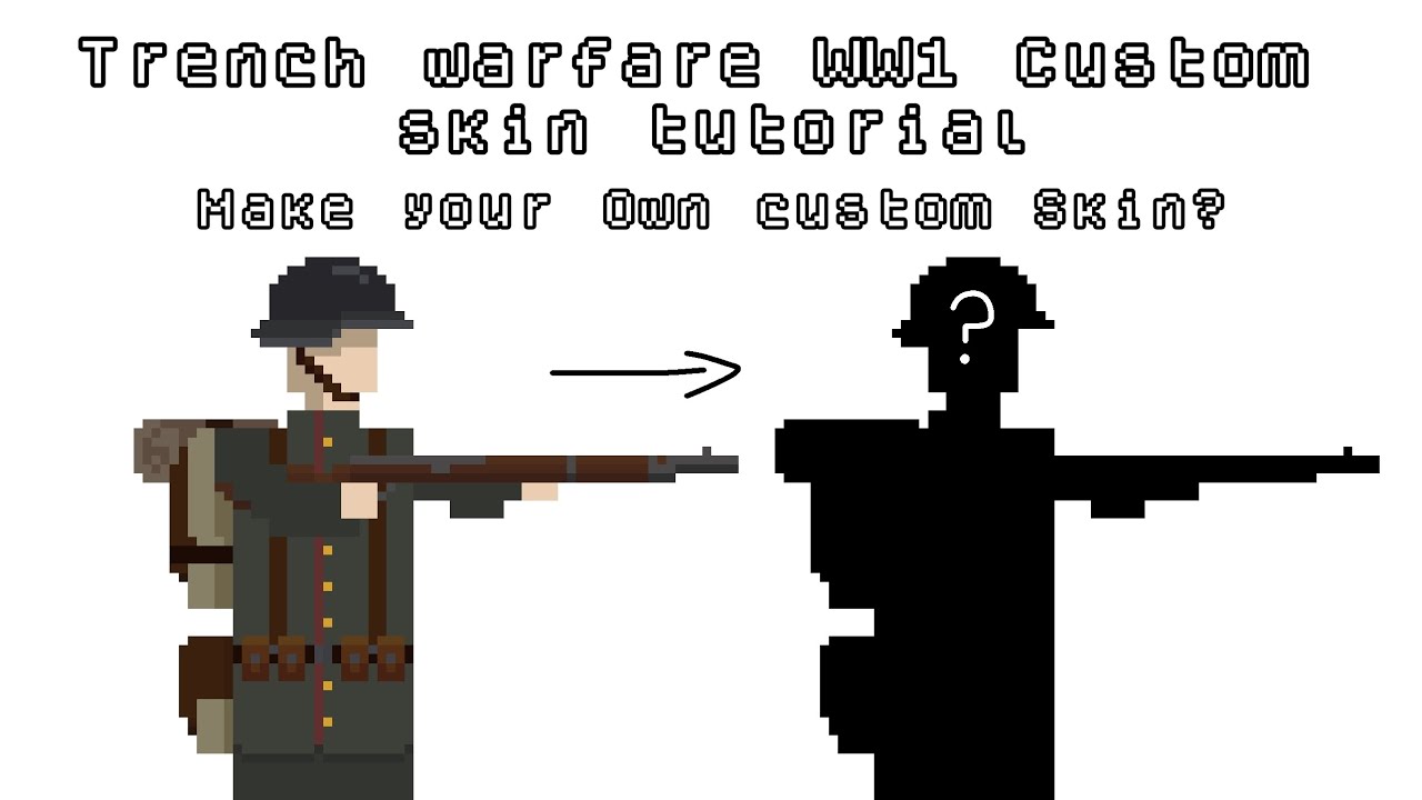 Trench Warfare WW1: Custom Skin tutorial - YouTube