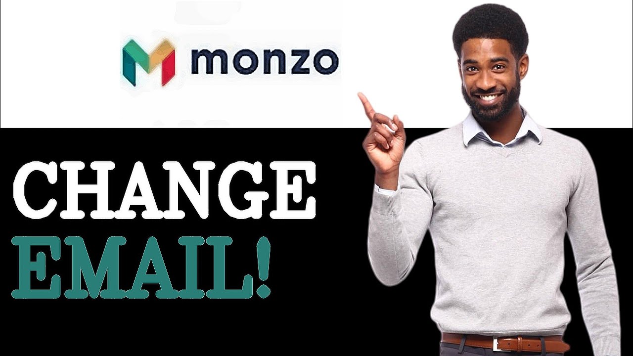 How To Properly Change Your Monzo Email (2025) - YouTube