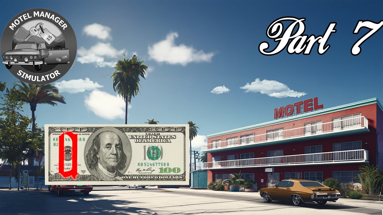 RUNNING OUT OF MONEY || PART 7 || Motel Manager Simulator - YouTube