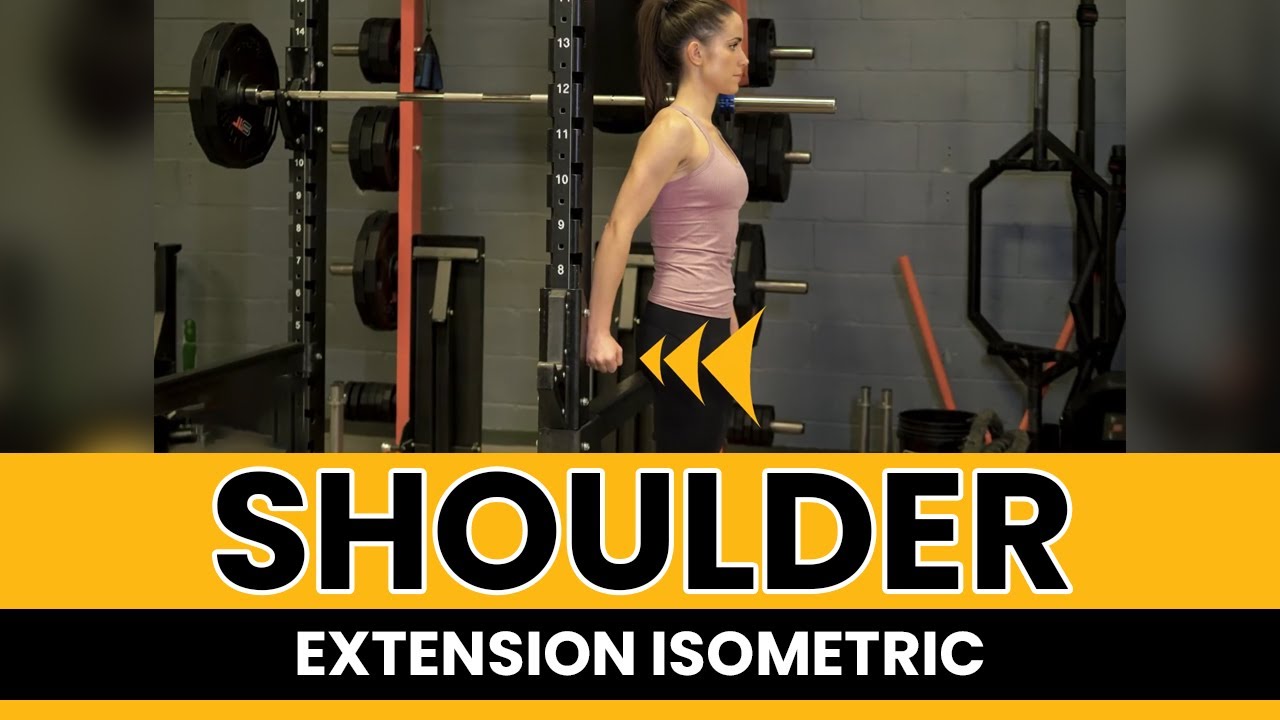 Shoulder Extension Isometric - YouTube