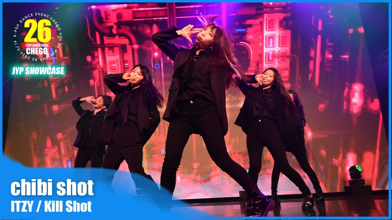 ITZY / Kill Shot cover by chibi shot JYPちぇご KPOPカバーダンスイベント ちぇごvol.26 KPOP DANCE COVER - YouTube