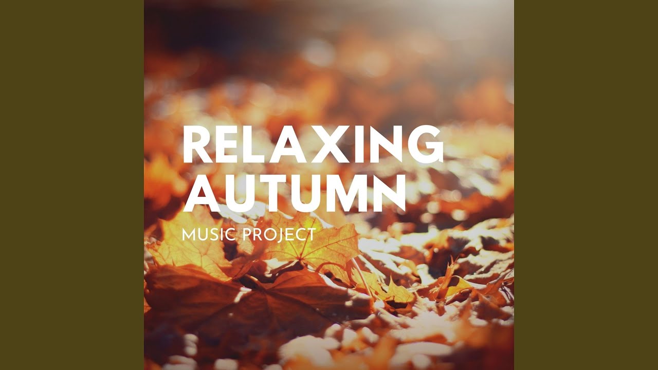 Chill Autumn Music - YouTube