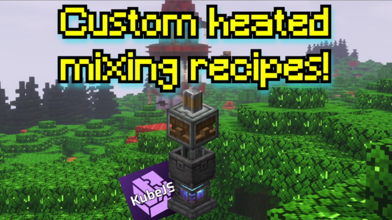 Custom Create mod HEATED/SUPERHEATED Mixing recipes using KUBEJS ...