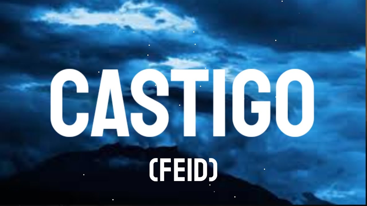 Feid - Castigo (LETRA/LYRICS) - YouTube
