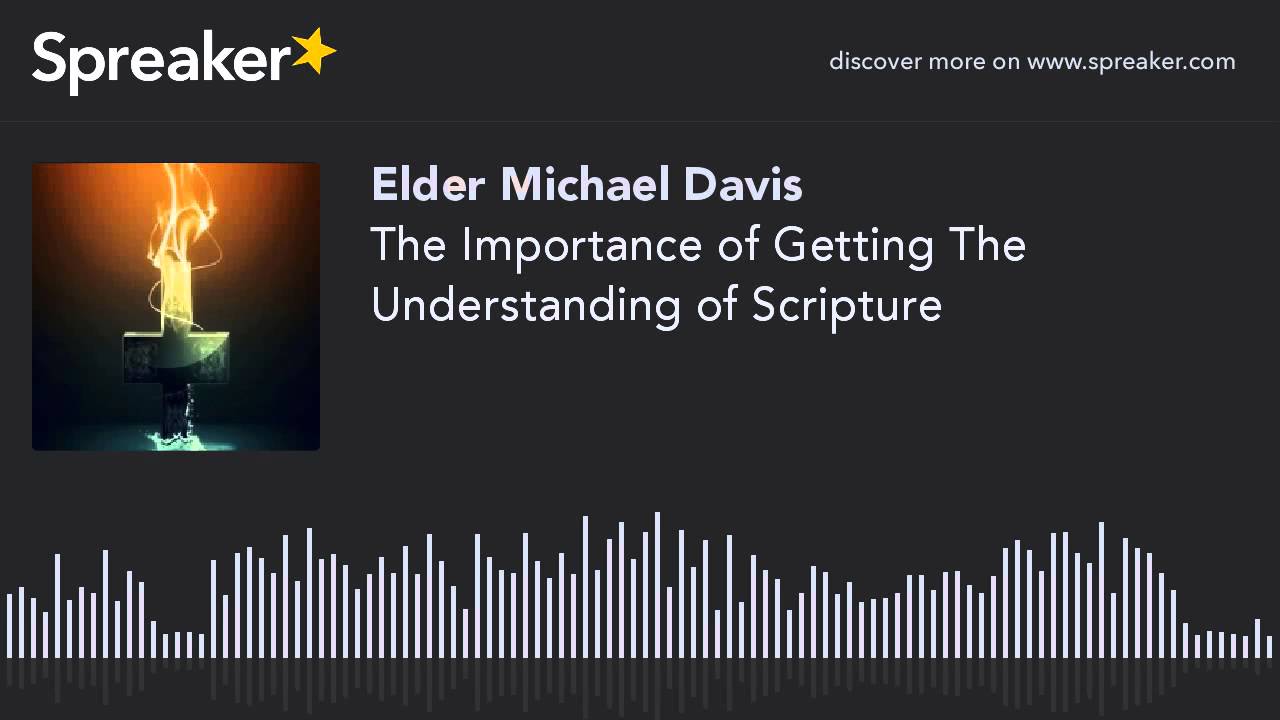 The Importance of Getting The Understanding of Scripture (part 3 of 3 ...