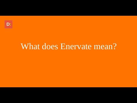 What does Enervate mean? - YouTube