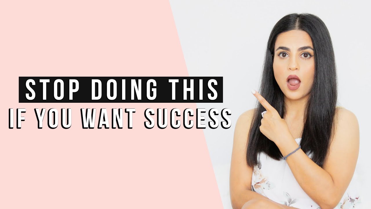Habits That Stunt Your Success Habits You Need To Give Up To Be