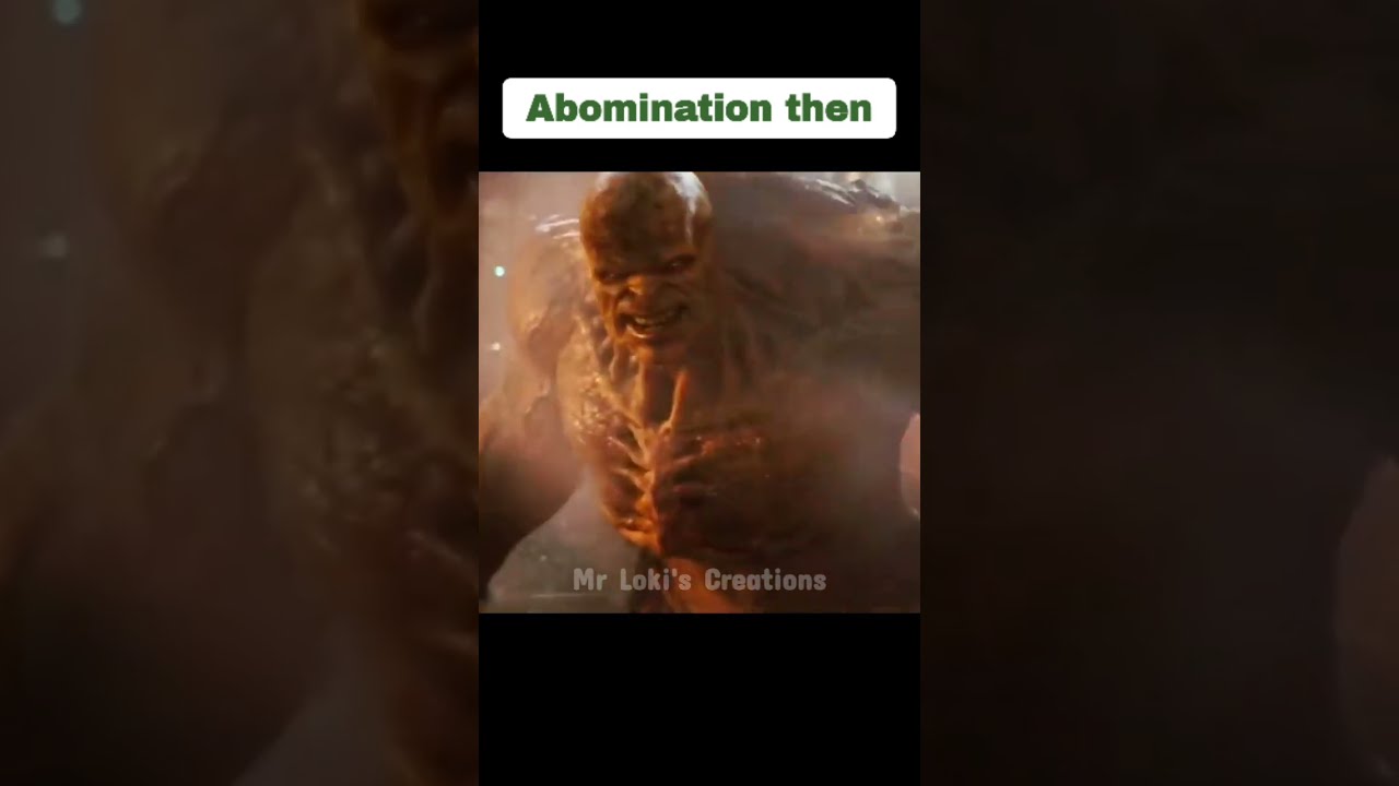 Abomination Now Vs Abomination Then #hulk #shorts #marvel - YouTube