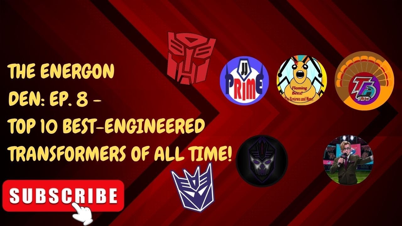 The ENERGON Den: EP. 8 - Top 10 BEST-Engineered Transformers Of All ...