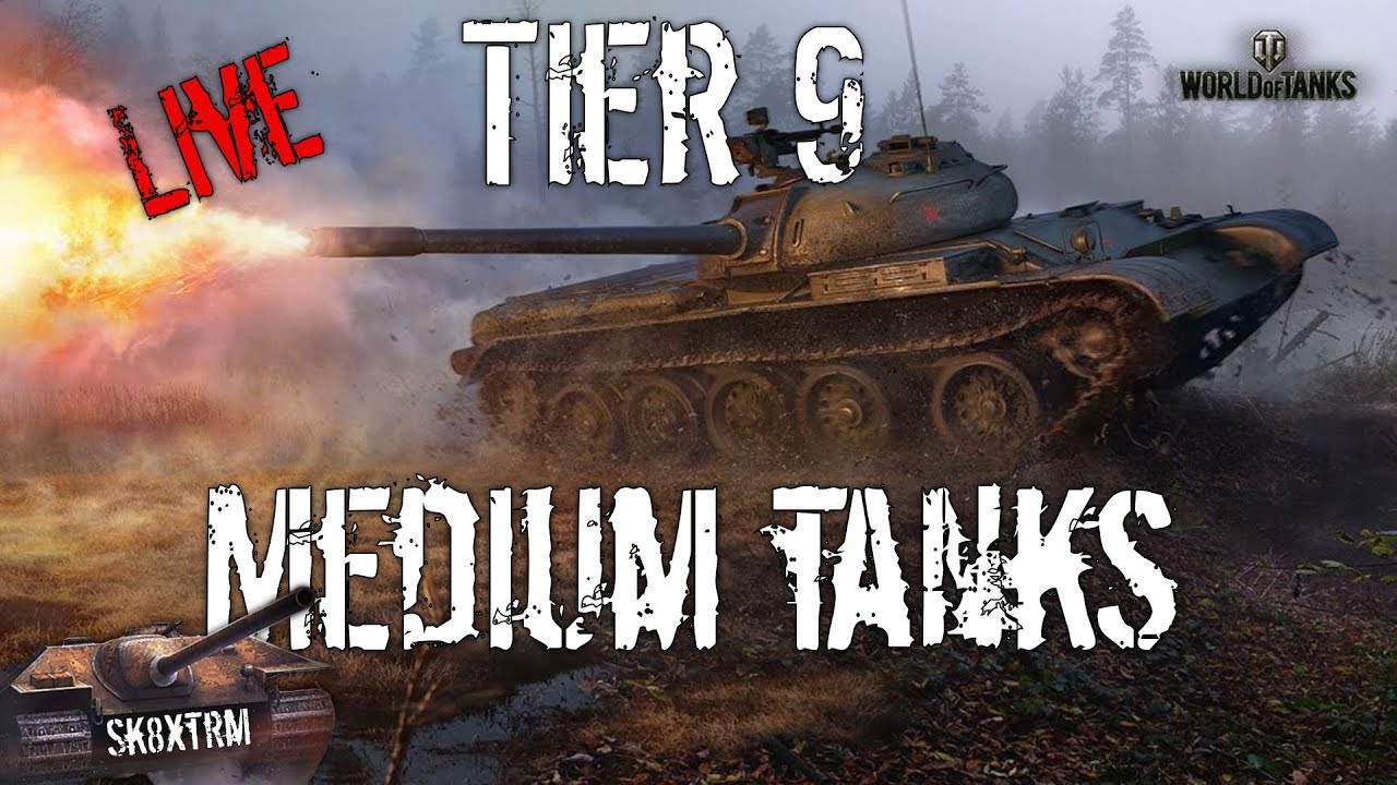Tier 9 Medium Tanks - Live - YouTube