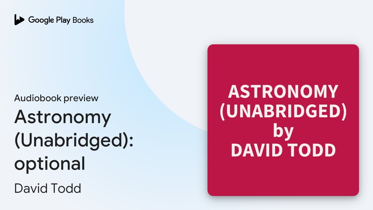 Astronomy (Unabridged): optional by David Todd · Audiobook preview ...