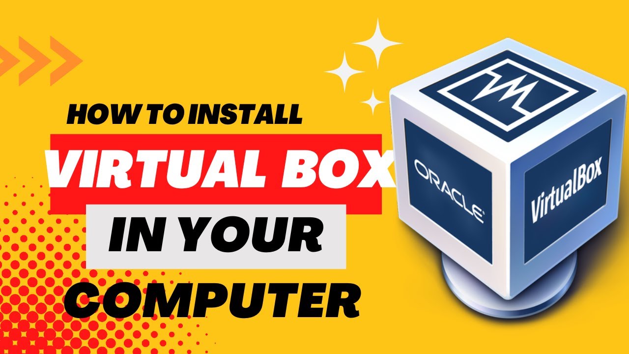 A Complete Guide to installing Virtualbox on Your computer - YouTube