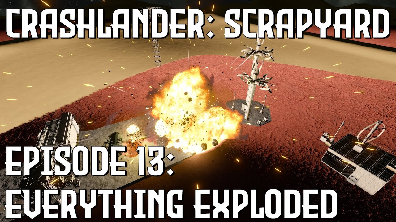 Crashlander Scrapyard - Ep 13 - Everything Exploded - YouTube