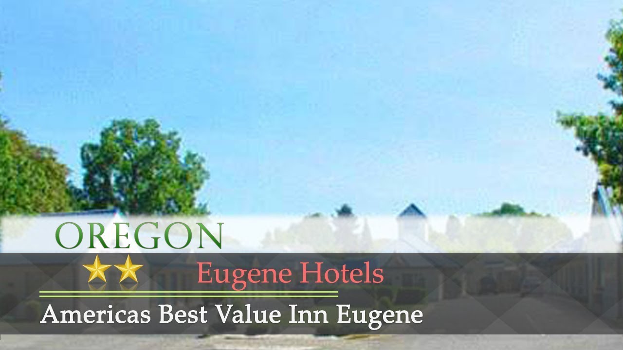 Americas Best Value Inn Eugene - Eugene Hotels, Oregon - YouTube