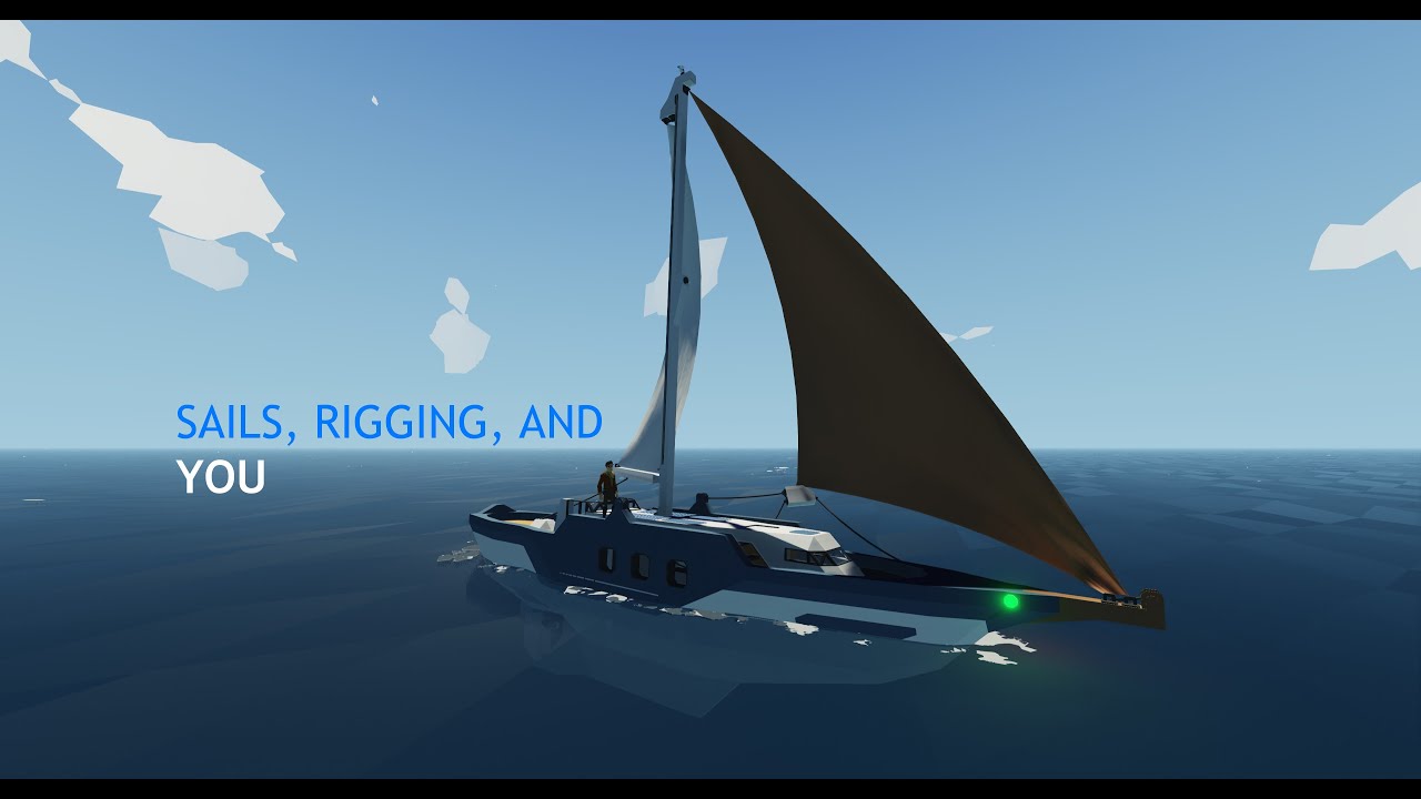 A (Stormworks) Guide to Realistic Sails and Sailing - YouTube