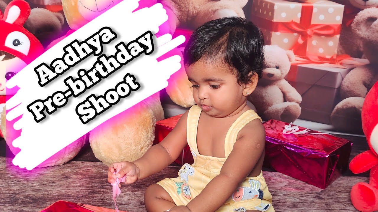 Aadhya || My pre birthday shoot || First birthday / Aadhya's journey - YouTube