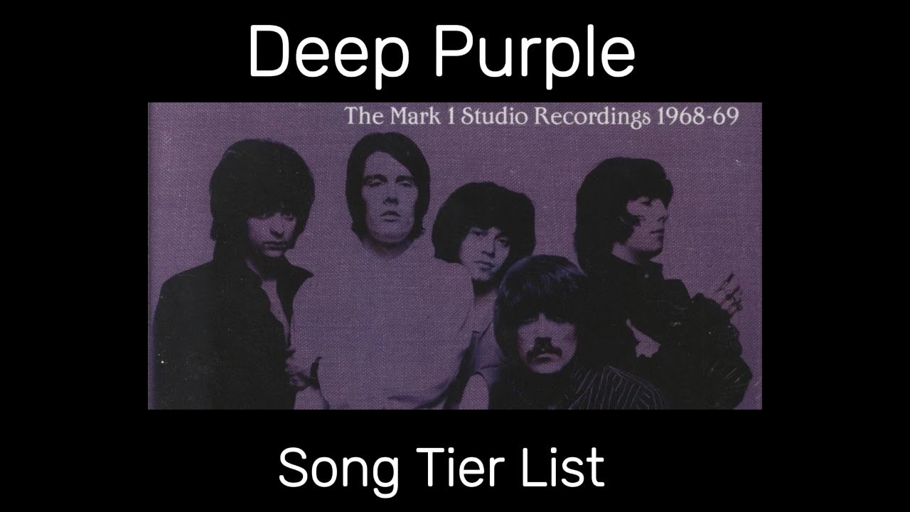 Deep Purple Mark 1 Songs Tierlist (OLD) - YouTube